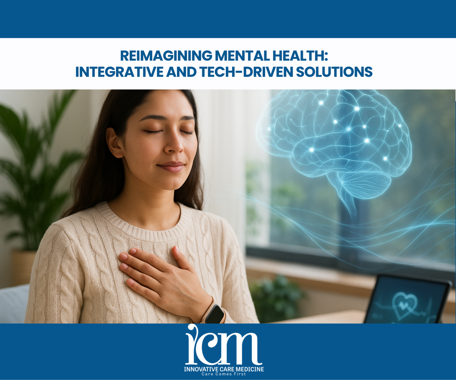 Reimagining Mental Health: Integrative and Tech-Driven Solutions ...